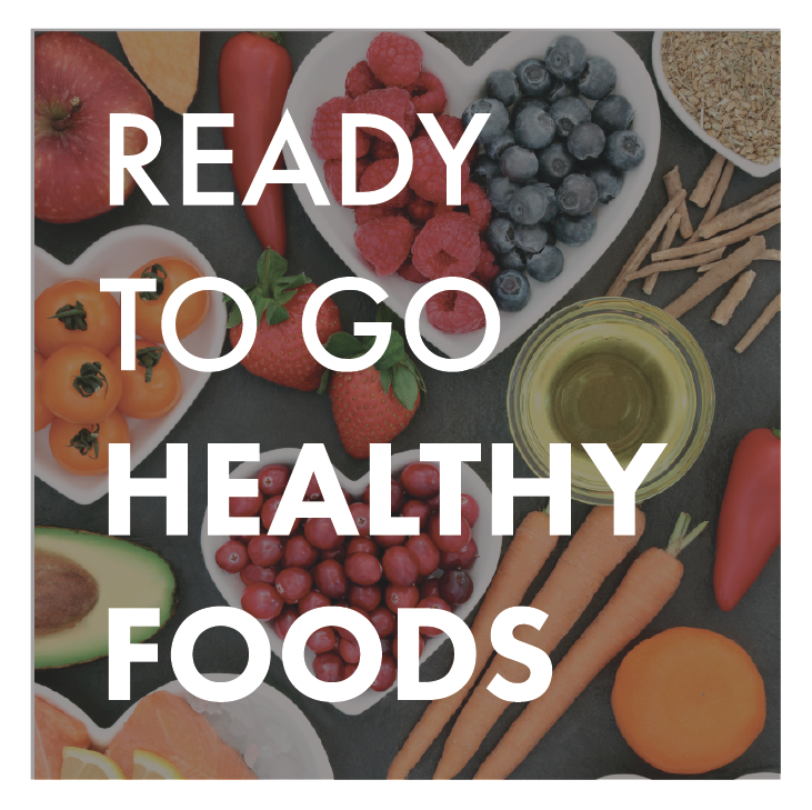 Ready To Go Healthy Foods
